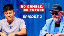 No Gamble, No Future Season 1 Episode 1