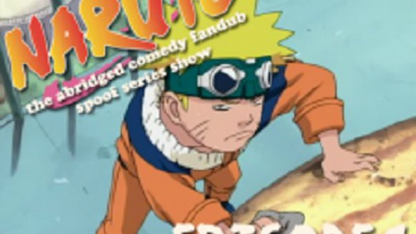 Naruto: The Abridged Comedy Fandub Spoof Series Show Season 1 Episode 1