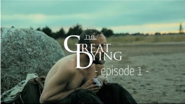 The Great Dying Season 1 Episode 1