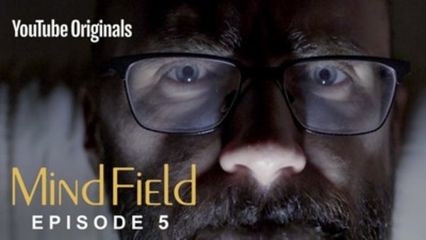 Mind Field Season 3 Episode 5