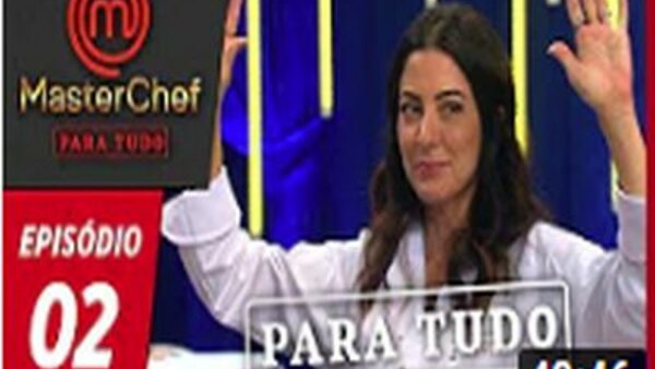 Masterchef Brazil: Stop All Season 1 Episode 2