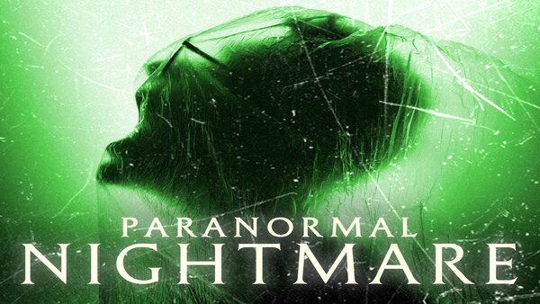 Paranormal Nightmare Season 10 Episode 6