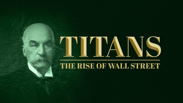 Titans: The Rise of Wall Street Season 1 Episode 1