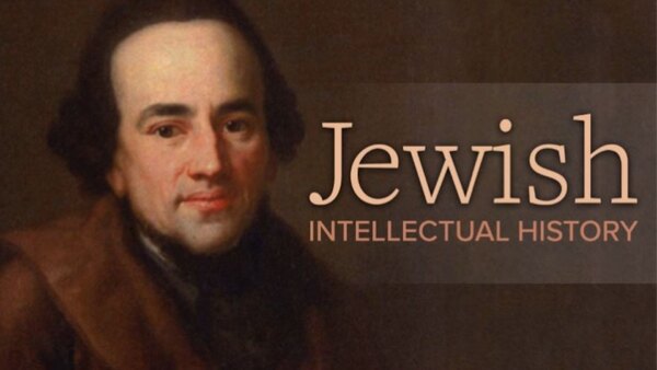 Jewish Intellectual History: 16th to 20th Century Season 1 Episode 8
