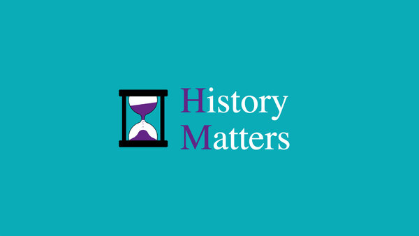 History Matters Season 2024 Episode 1