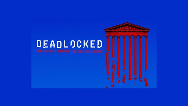 Deadlocked: How America Shaped the Supreme Court Season 1 Episode 1