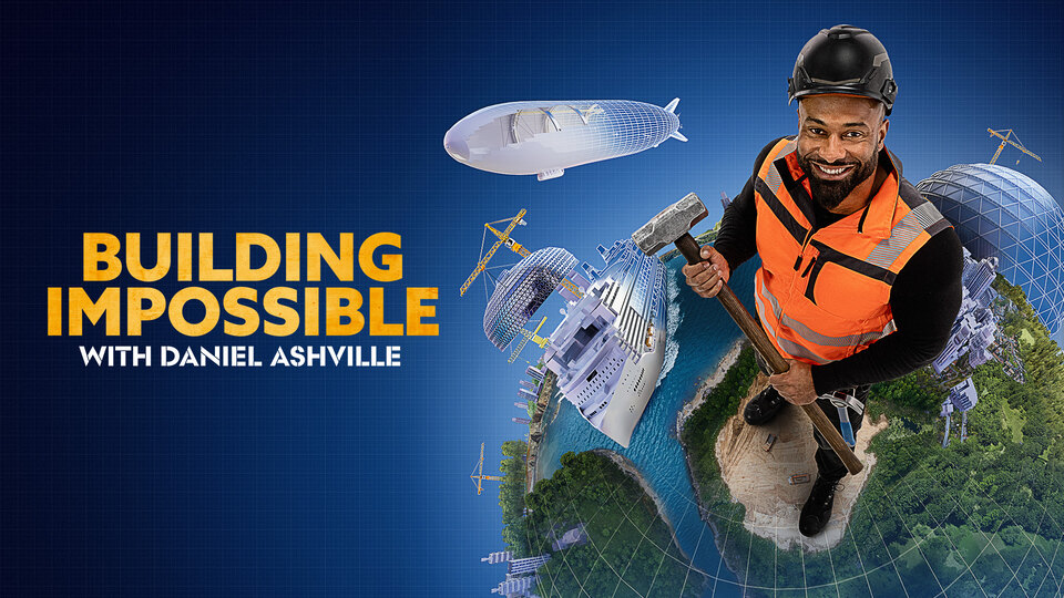 Building Impossible with Daniel Ashville (TV Series 2023 - Now)