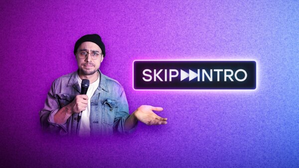 Skip Intro Season 2025 Episode 1