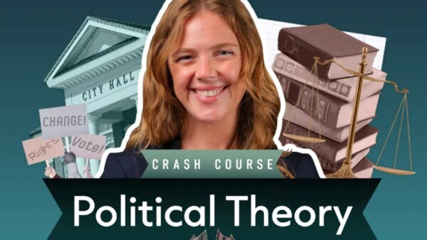 Crash Course Political Theory Season 1 Episode 1