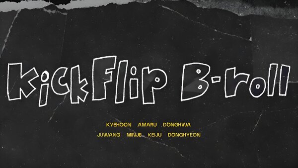 KickFlip B-roll Season 2025 Episode 4