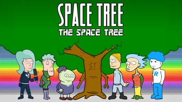 Space Tree the Space Tree: IN SPACE! Season 2 Episode 1