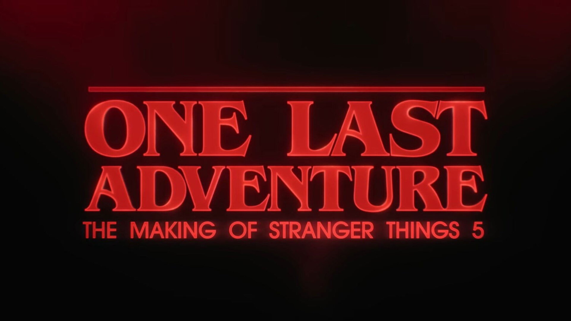 One Last Adventure: The Making of Stranger Things 5 countdown - how ...