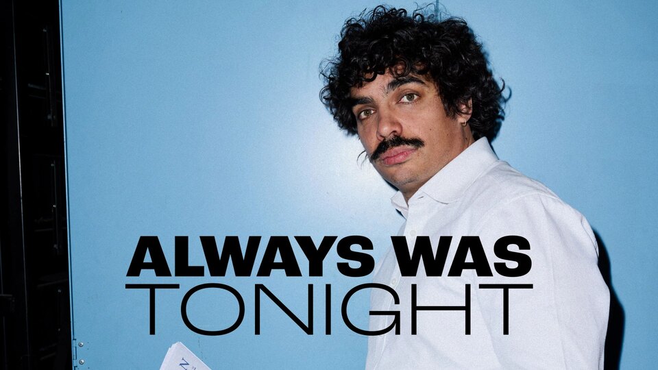 Always Was Tonight (TV Series 2026)