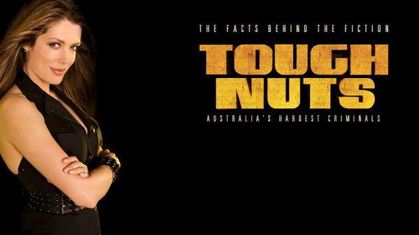 Tough Nuts: Australia's Hardest Criminals Season 2 Episode 7