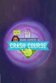 Crash Course Organic Chemistry (TV Series 2020 - 2022)
