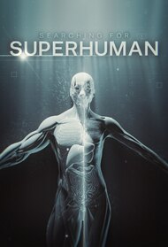 Searching For Superhuman (TV Series 2020)