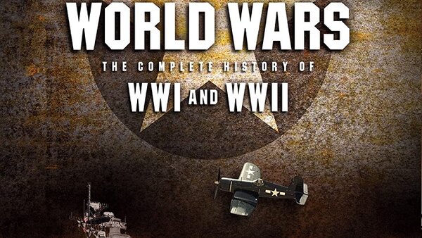 The World Wars: The Complete History of WWI and WWII Season 2 Episode 1