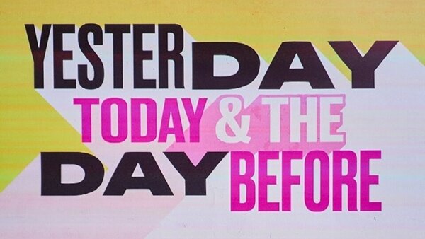Yesterday, Today & The Day Before Episode 2