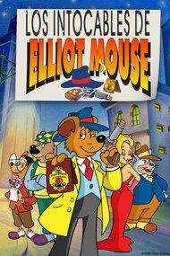 The Untouchables Of Elliot Mouse Tv Series 1996