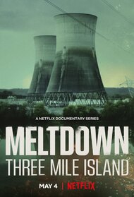 Meltdown: Three Mile Island (TV Series 2022)
