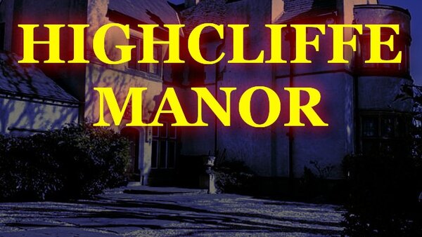 Highcliffe Manor (TV Series 1979)