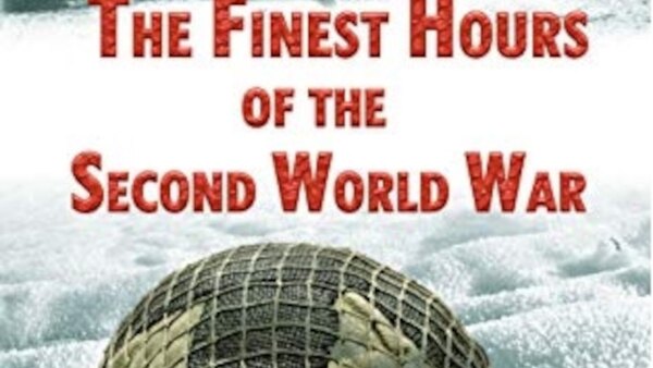 The Finest Hours of the Second World War Season 1 Episode 10