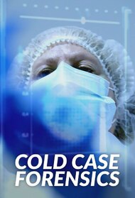 Cold Case Forensics (TV Series 2023 - Now)