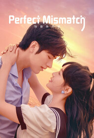 Perfect Mismatch (TV Series 2023)