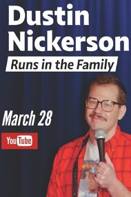 Dustin Nickerson: Runs in the Family (2023)