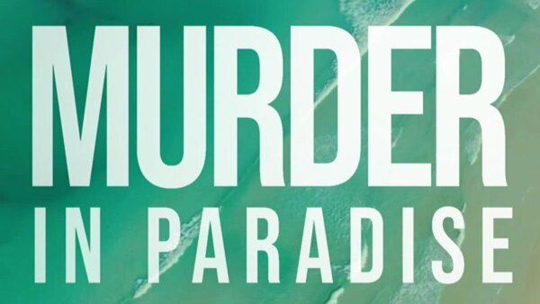 Murder in Paradise Season 1 Episode 1