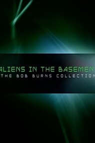 Aliens in the Basement: The Bob Burns Collection (2003)