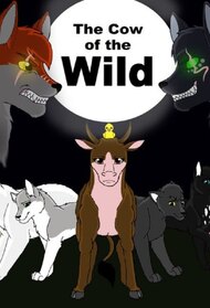 Cow of the Wild (TV Series 2009 - 2018)