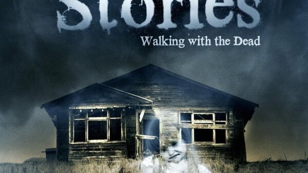 Ghost Stories: Walking with The Dead Season 1 Episode 2