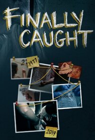 Finally Caught (TV Series 2023)