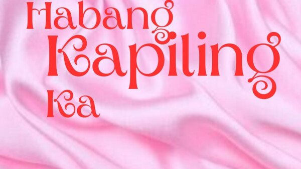 Habang Kapiling Ka Season 1 Episode 1