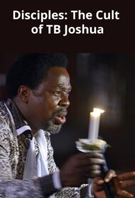 Disciples: The Cult of TB Joshua (TV Series 2024)