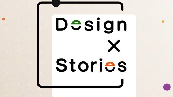 DESIGN × STORIES Season 2 Episode 1