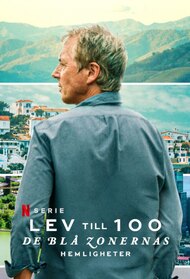 Live to 100: Secrets of the Blue Zones (TV Series 2023)