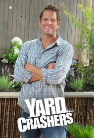 Yard Crashers episodes (TV Series 2008 - 2017)