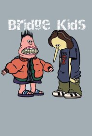 Bridge kids (TV Series 2021 - Now)