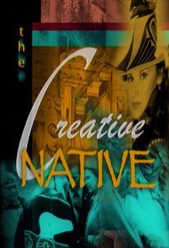 The Creative Native (TV Series )