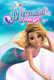 Mermaid Magic (TV Series 2024 - Now)