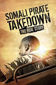 Somali Pirate Takedown the Real Story