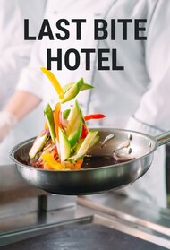 Last Bite Hotel episodes (TV Series 2024 - Now)