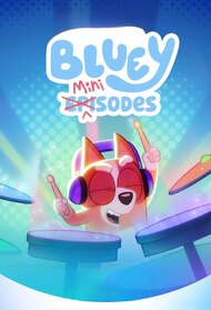 Bluey Minisodes (TV Series 2024 - Now)