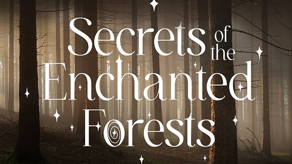 Secrets Of The Enchanted Forests Season 1 Episode 3