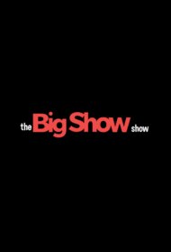 The Big Show Show (TV Series 2020)