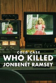 Cold Case: Who Killed JonBenét Ramsey (TV Series 2024)