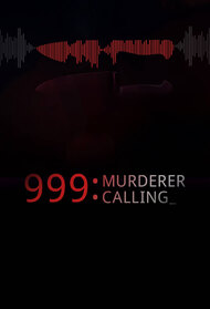 999 Murderer Calling (TV Series 2024 - Now)