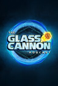 The Glass Cannon Podcast (TV Series 2015 - Now)